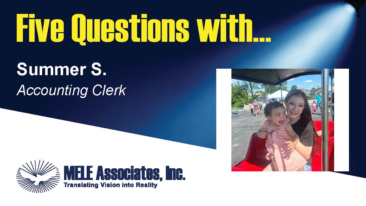 Five Questions with Summer S. - MELE Associates, Inc.